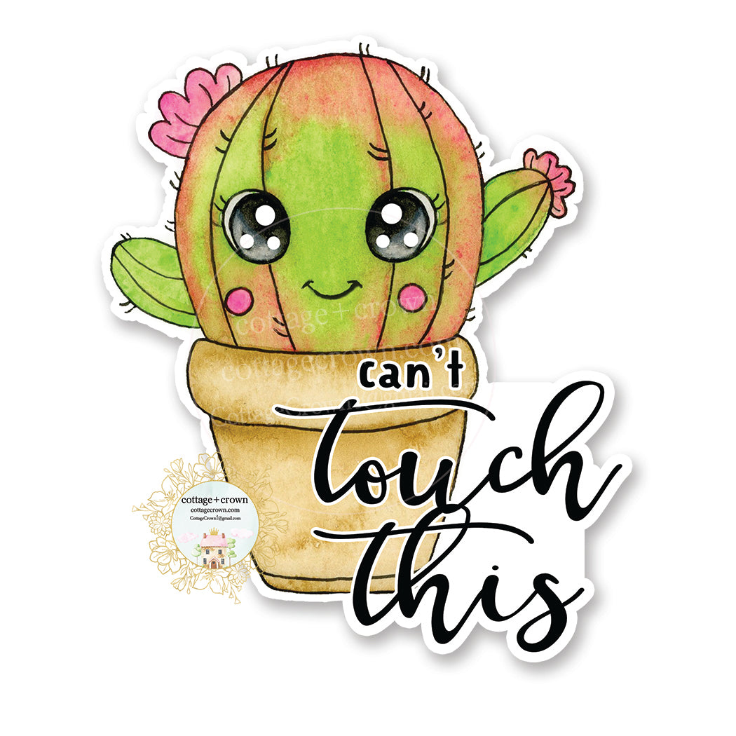 You Can't Touch This Cactus - Succulent - Vinyl Decal Sticker – cottage ...
