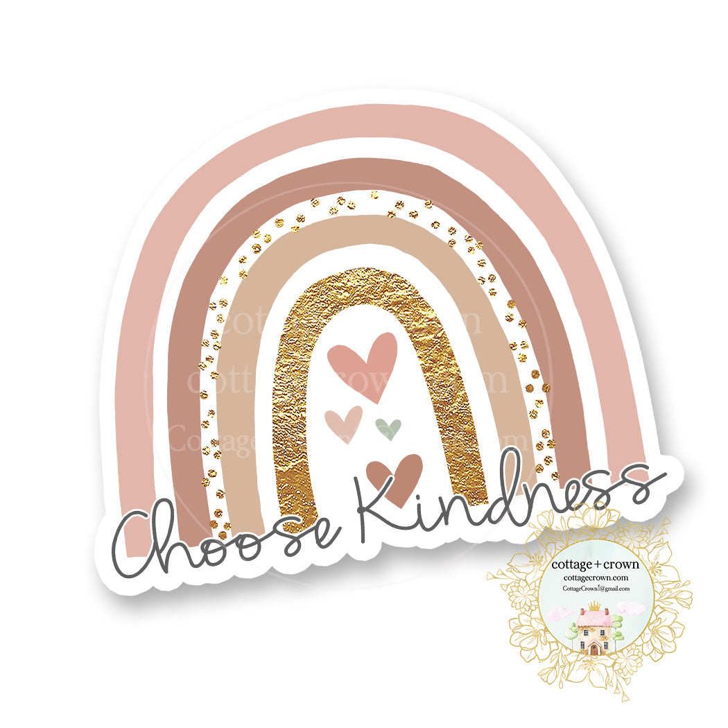 Choose Kindness Rainbow - Vinyl Decal Sticker – cottage + crown