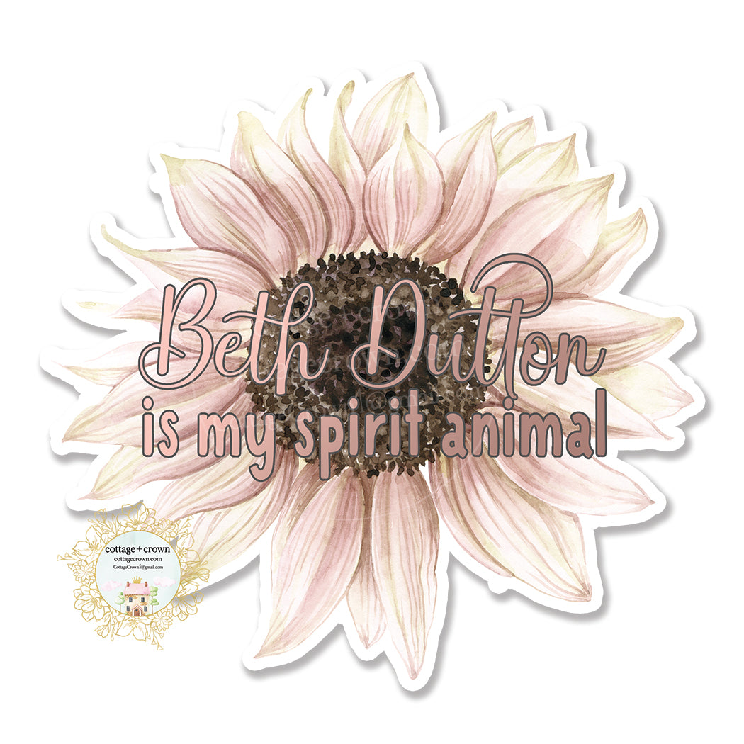 Yellowstone Beth Dutton Is My Spirit Animal Sunflower - Vinyl Decal St ...