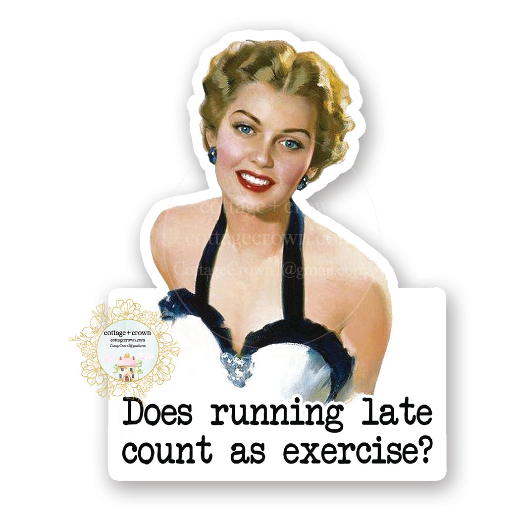 Does Running Late Count As Exercise Vinyl Decal Sticker Retro Hou does-running-late-count-as-exercise-vinyl-decal-sticker-retro-hou