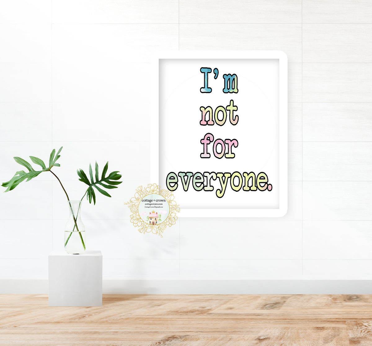 I'm Not For Everyone Rainbow - Preppy Decor - Pride LGBTQ - Home + Off ...
